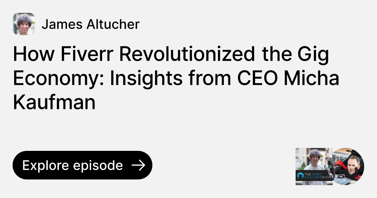 Episode: How Fiverr Revolutionized the Gig Economy: Insights from CEO ...