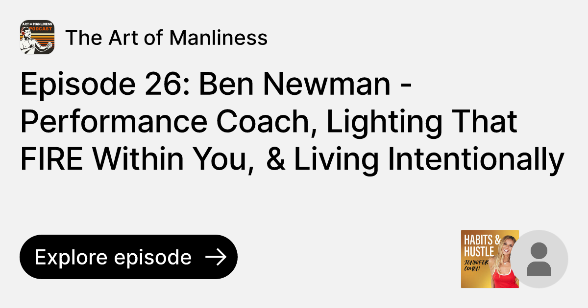 Episode: Episode 26: Ben Newman - Performance Coach, Lighting That FIRE ...