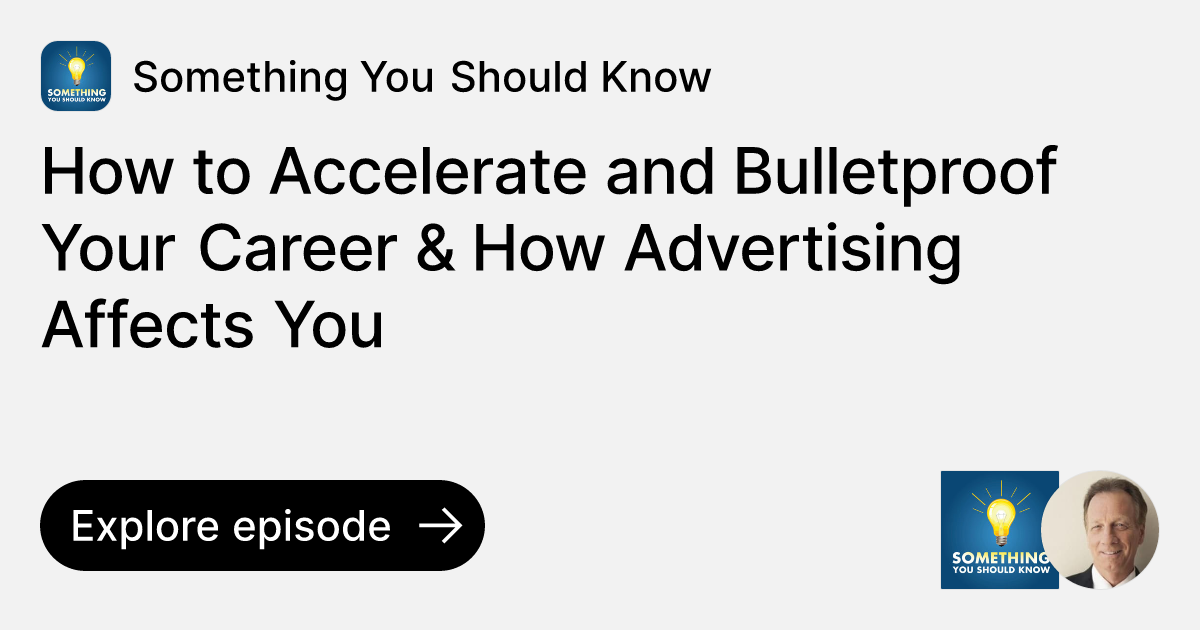 Episode: How to Accelerate and Bulletproof Your Career & How ...