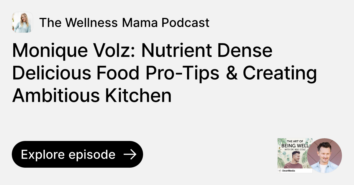 Episode: Monique Volz: Nutrient Dense Delicious Food Pro-Tips ...