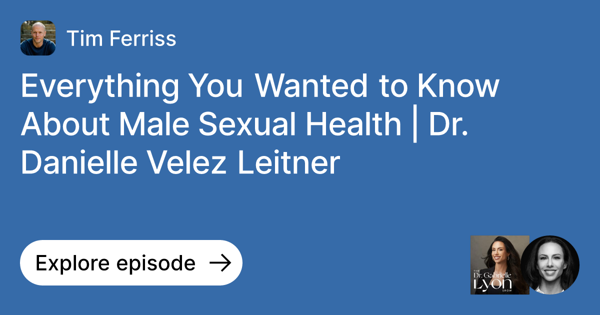Episode: Everything You Wanted to Know About Male Sexual Health | Dr ...