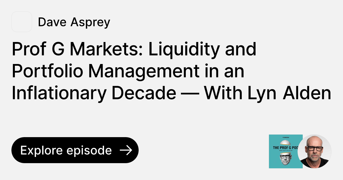 Episode: Prof G Markets: Liquidity and Portfolio Management in an ...