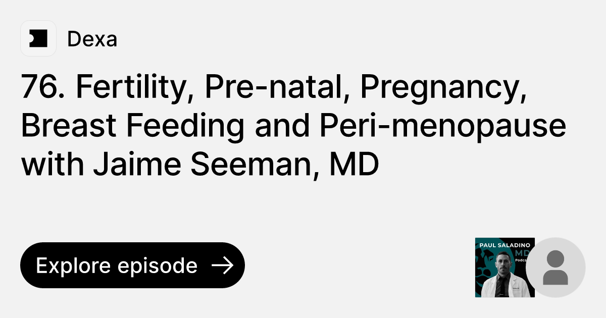 Episode: 76. Fertility, Pre-natal, Pregnancy, Breast Feeding and Peri ...