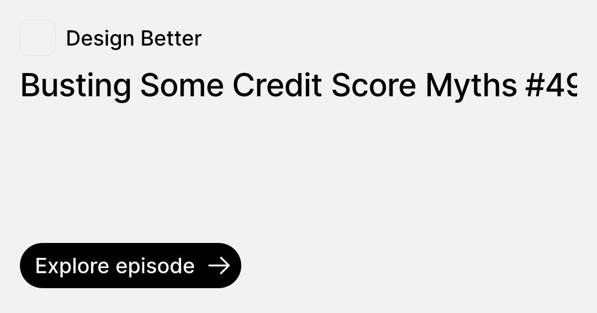 Busting Some Credit Score Myths #491