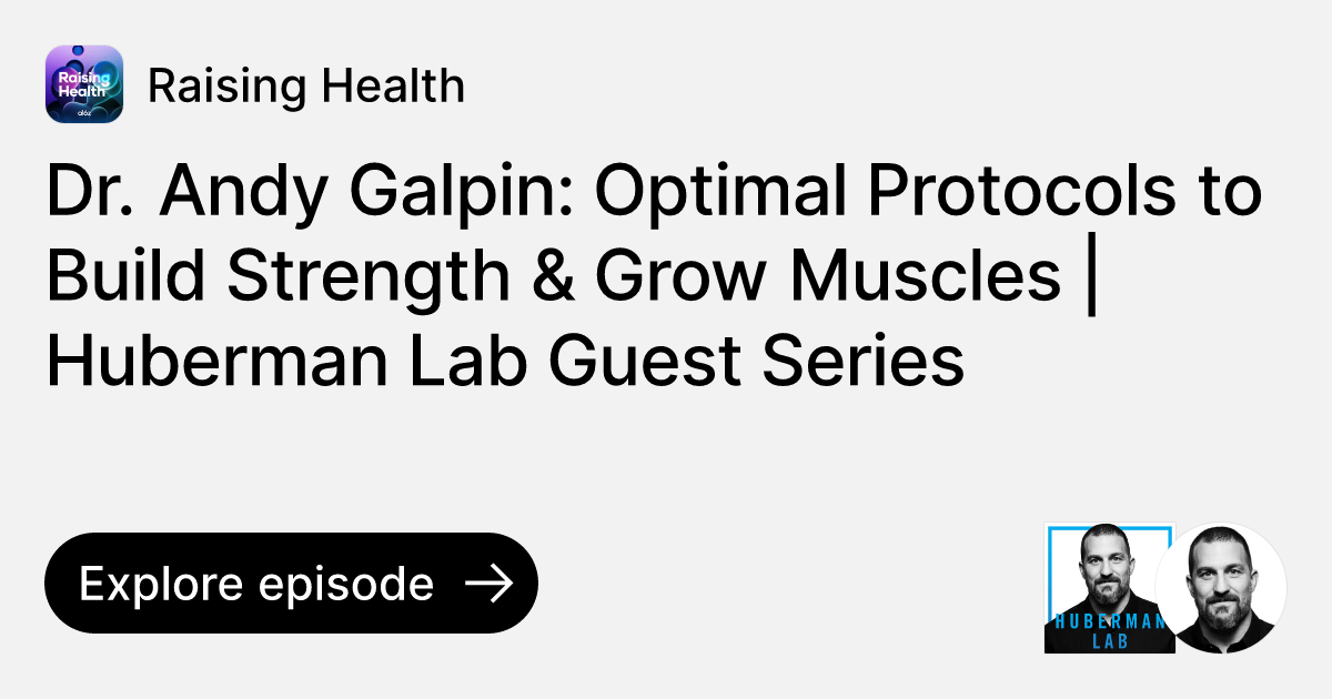 Episode: Dr. Andy Galpin: Optimal Protocols to Build Strength & Grow ...