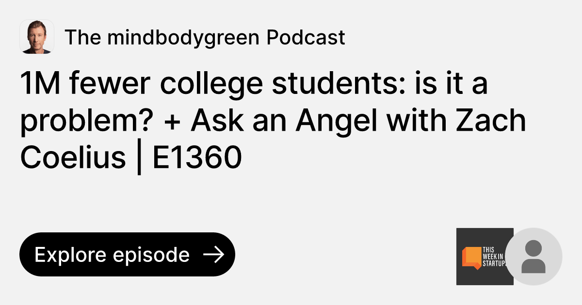 Episode: 1M fewer college students: is it a problem? + Ask an Angel ...