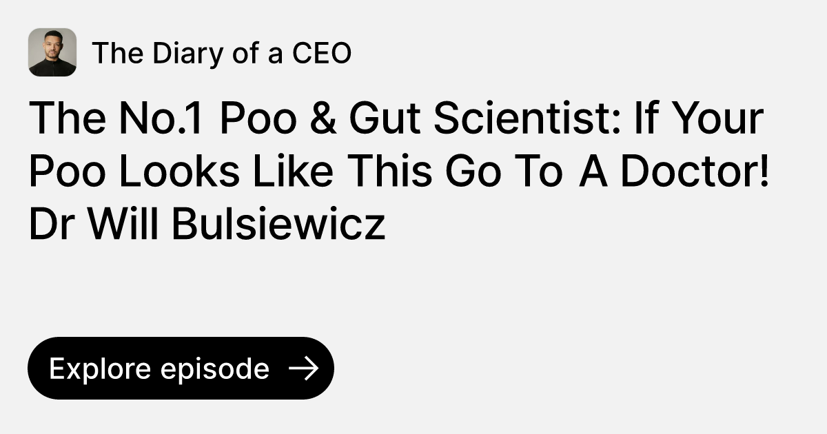 Episode: The No.1 Poo & Gut Scientist: If Your Poo Looks Like This Go To A Doctor! Dr Will ...