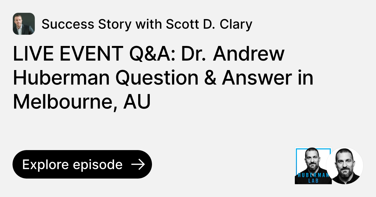 Episode: LIVE EVENT Q&A: Dr. Andrew Huberman Question & Answer in ...