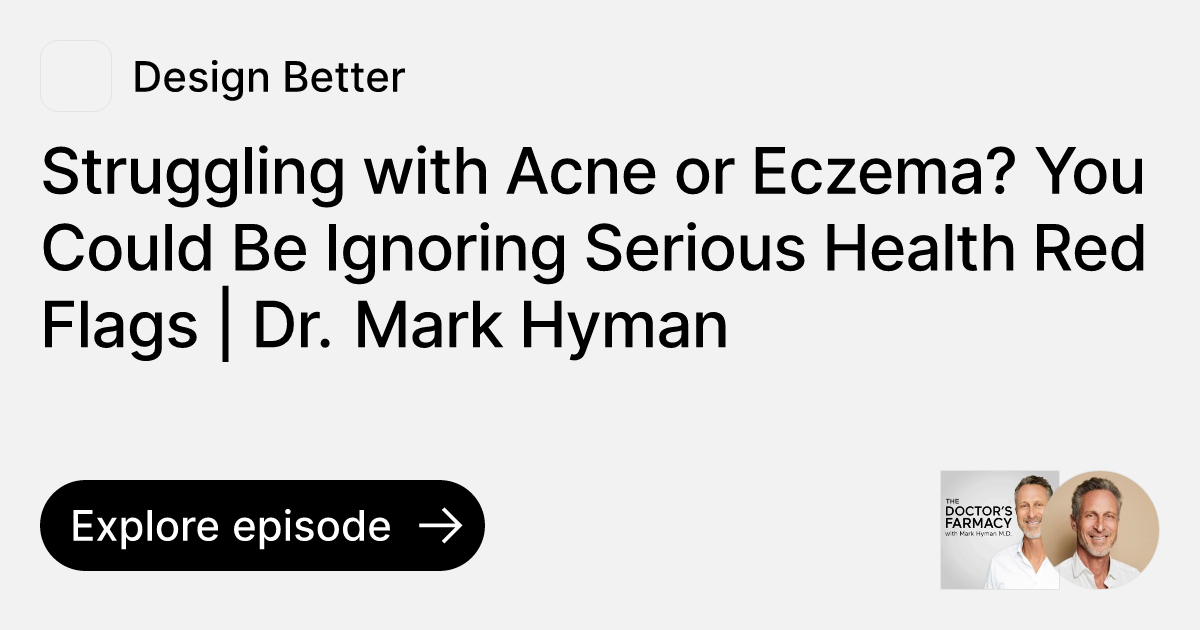 Episode: Struggling with Acne or Eczema? You Could Be Ignoring Serious ...