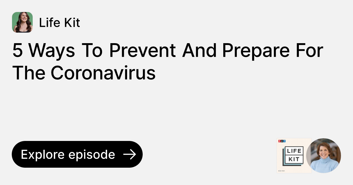 Episode: 5 Ways To Prevent And Prepare For The Coronavirus | Ask Life Kit