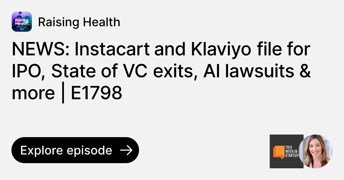 Episode: NEWS: Instacart and Klaviyo file for IPO, State of VC exits ...