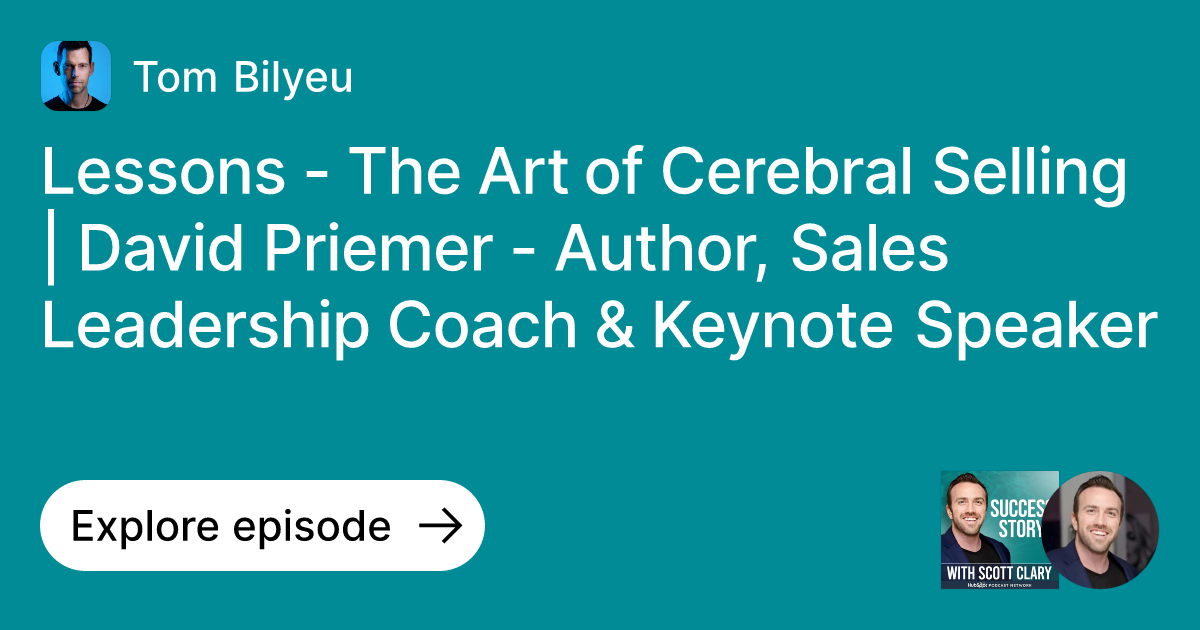 Episode: Lessons - The Art of Cerebral Selling | David Priemer - Author ...
