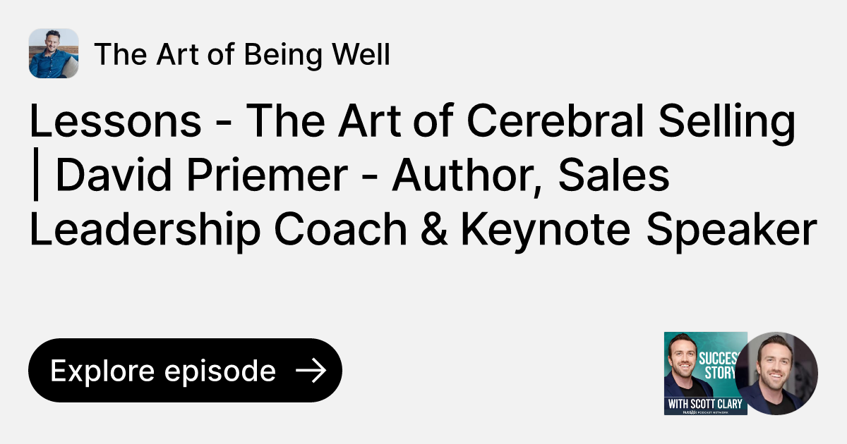Episode: Lessons - The Art of Cerebral Selling | David Priemer - Author ...