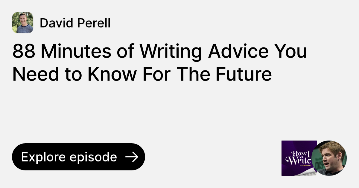 Episode: 88 Minutes of Writing Advice You Need to Know For The Future ...