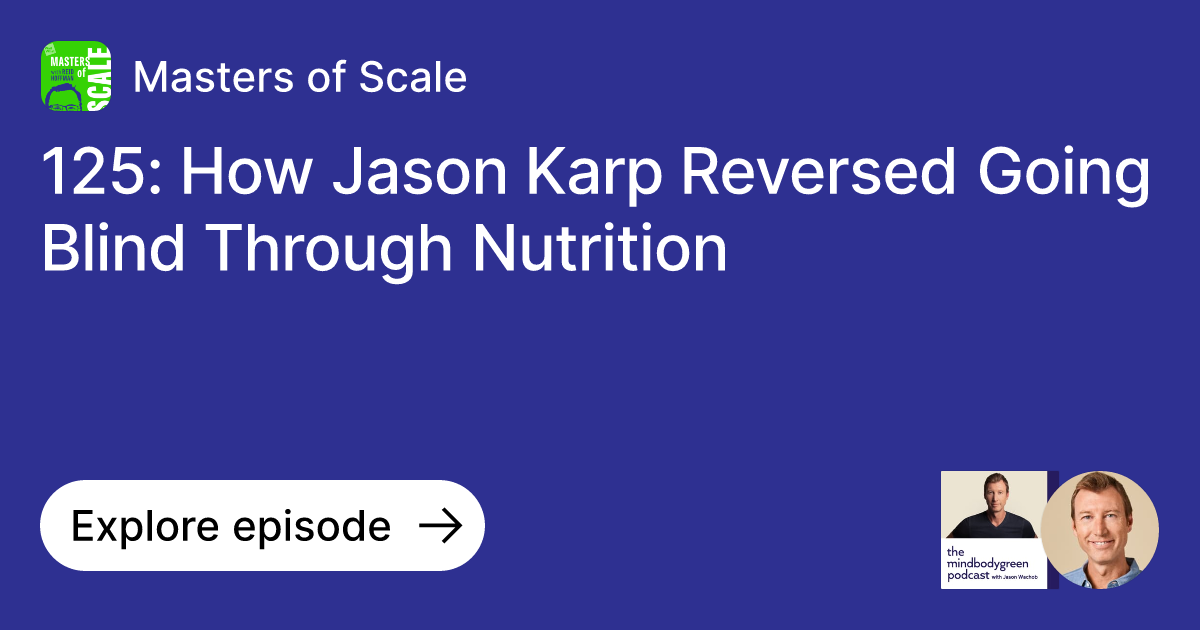 Episode: 125: How Jason Karp Reversed Going Blind Through Nutrition ...
