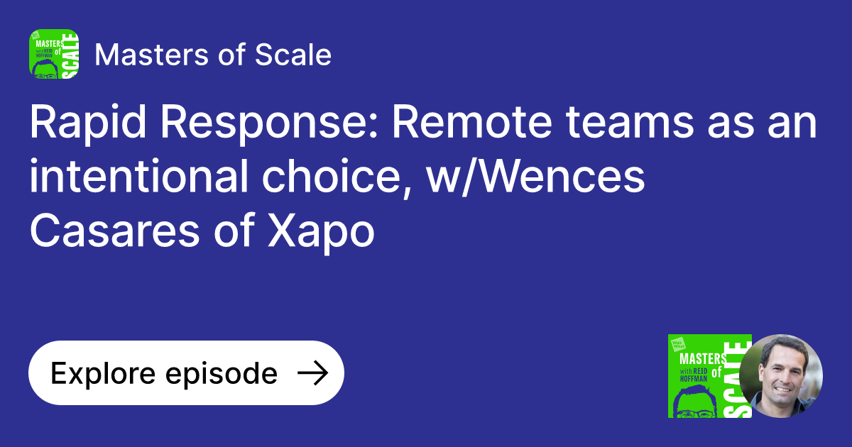 Episode: Rapid Response: Remote teams as an intentional choice, w ...