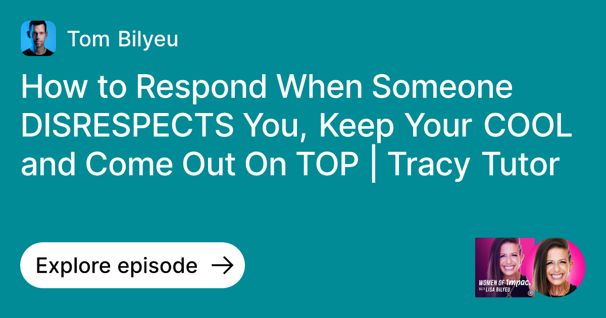 Episode: How to Respond When Someone DISRESPECTS You, Keep Your COOL ...
