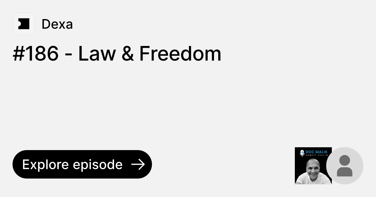 Episode: #186 - Law & Freedom | Ask Dexa