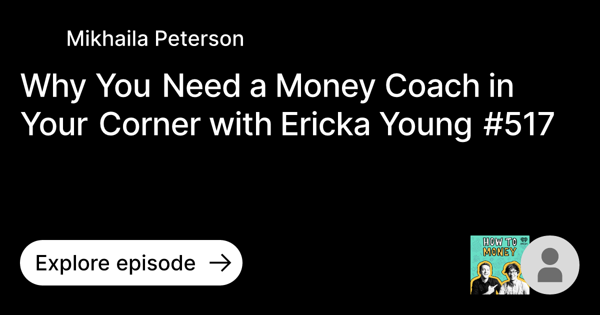 Episode: Why You Need a Money Coach in Your Corner with Ericka Young #517 | Ask Mikhaila Peterson