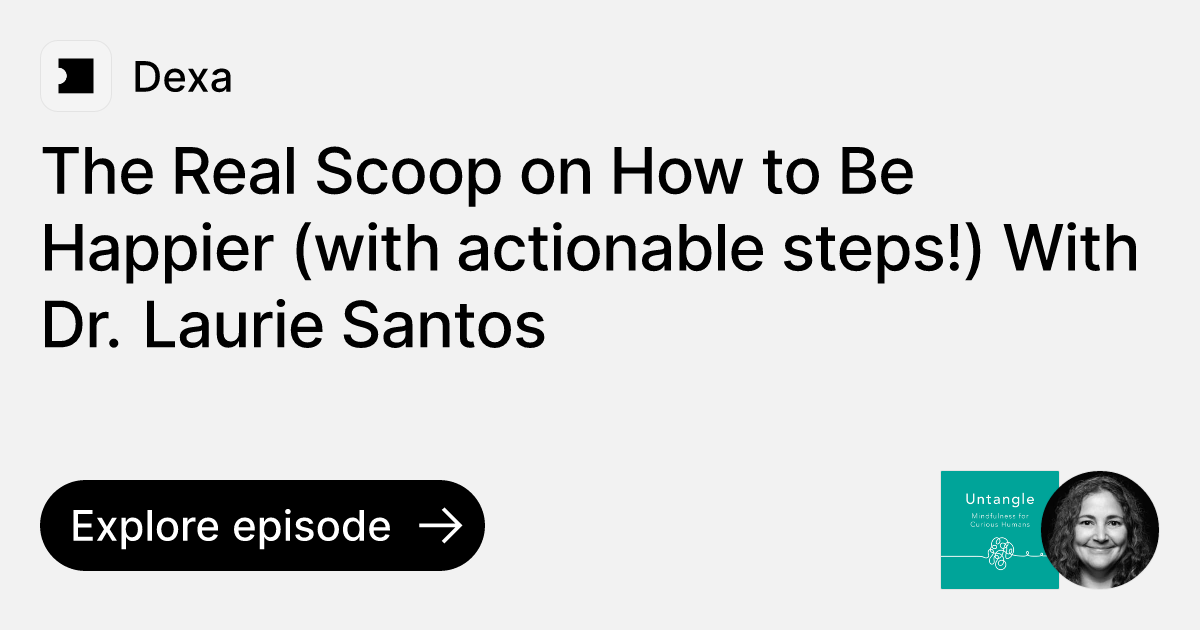 Episode: The Real Scoop on How to Be Happier (with actionable steps ...