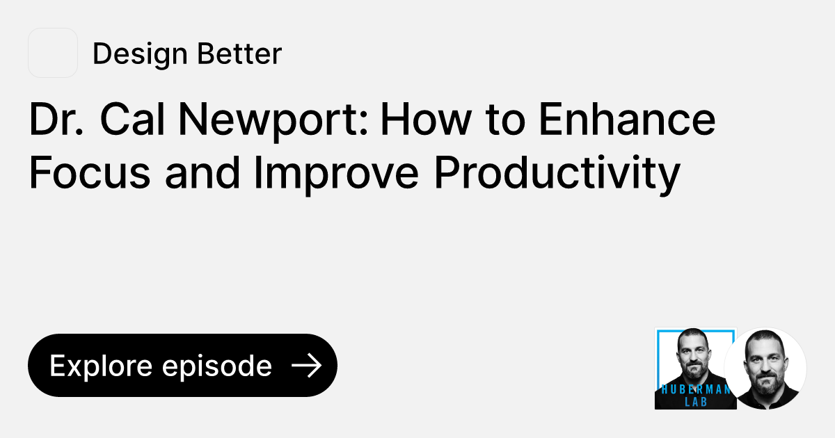Episode: Dr. Cal Newport: How to Enhance Focus and Improve Productivity ...