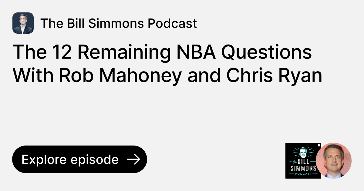 Episode: The 12 Remaining NBA Questions With Rob Mahoney and Chris Ryan ...