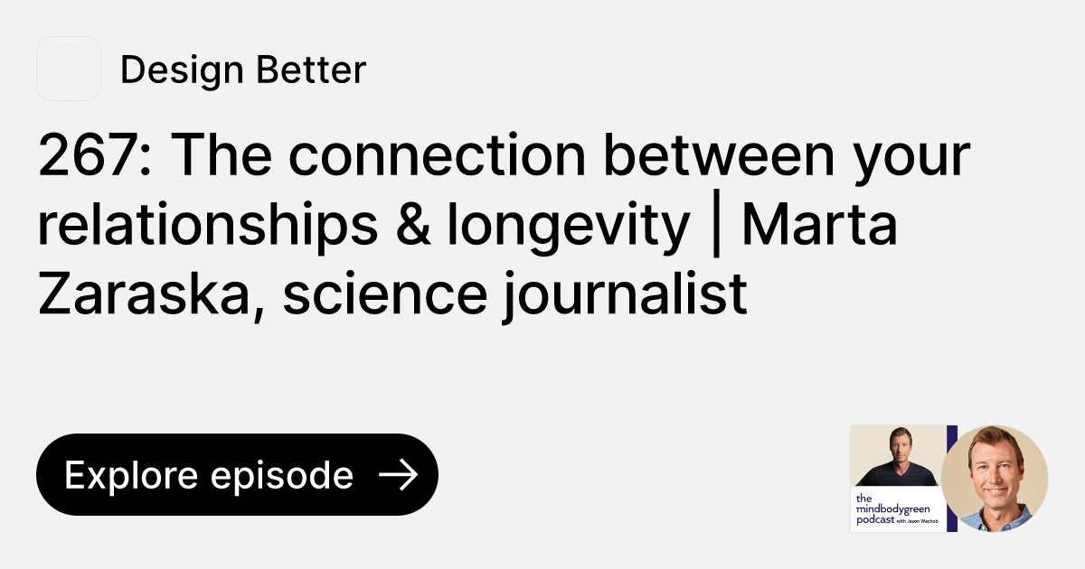 Episode: 267: The connection between your relationships & longevity ...