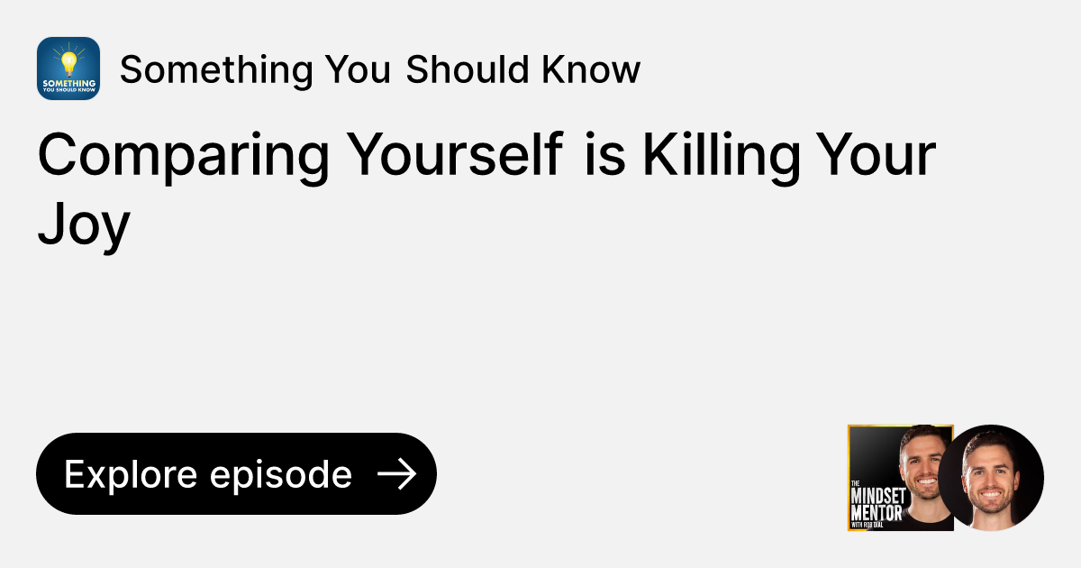 Episode: Comparing Yourself is Killing Your Joy | Ask Something You ...