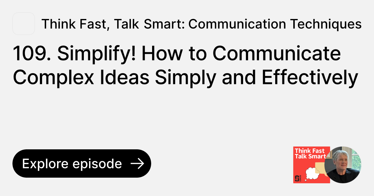 Episode: 109. Simplify! How to Communicate Complex Ideas Simply and ...