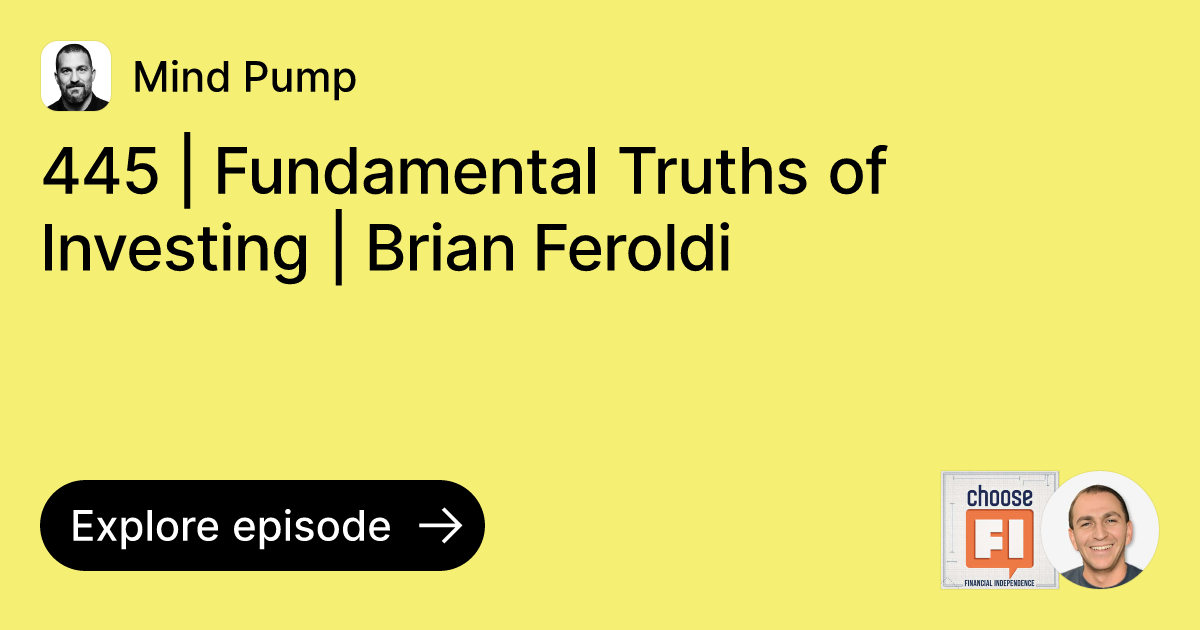 Episode: 445 | Fundamental Truths of Investing | Brian Feroldi | Ask ...