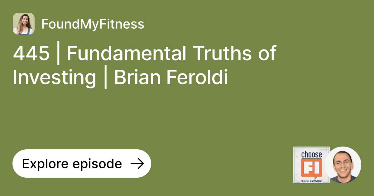 Episode: 445 | Fundamental Truths of Investing | Brian Feroldi | Ask ...
