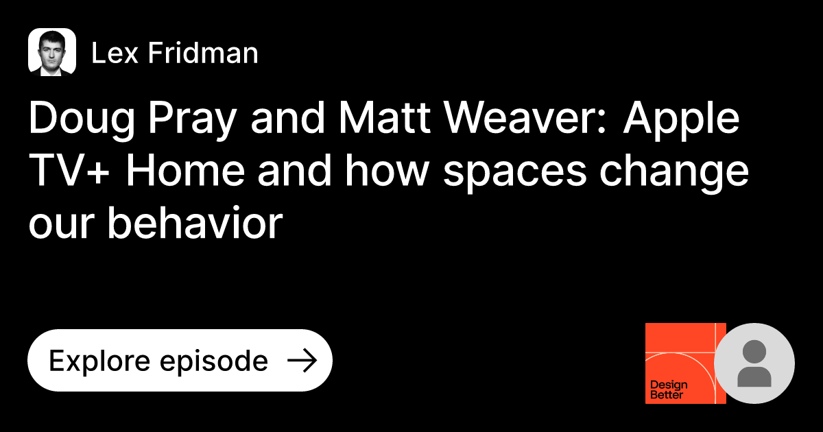 Episode: Doug Pray and Matt Weaver: Apple TV+ Home and how spaces ...