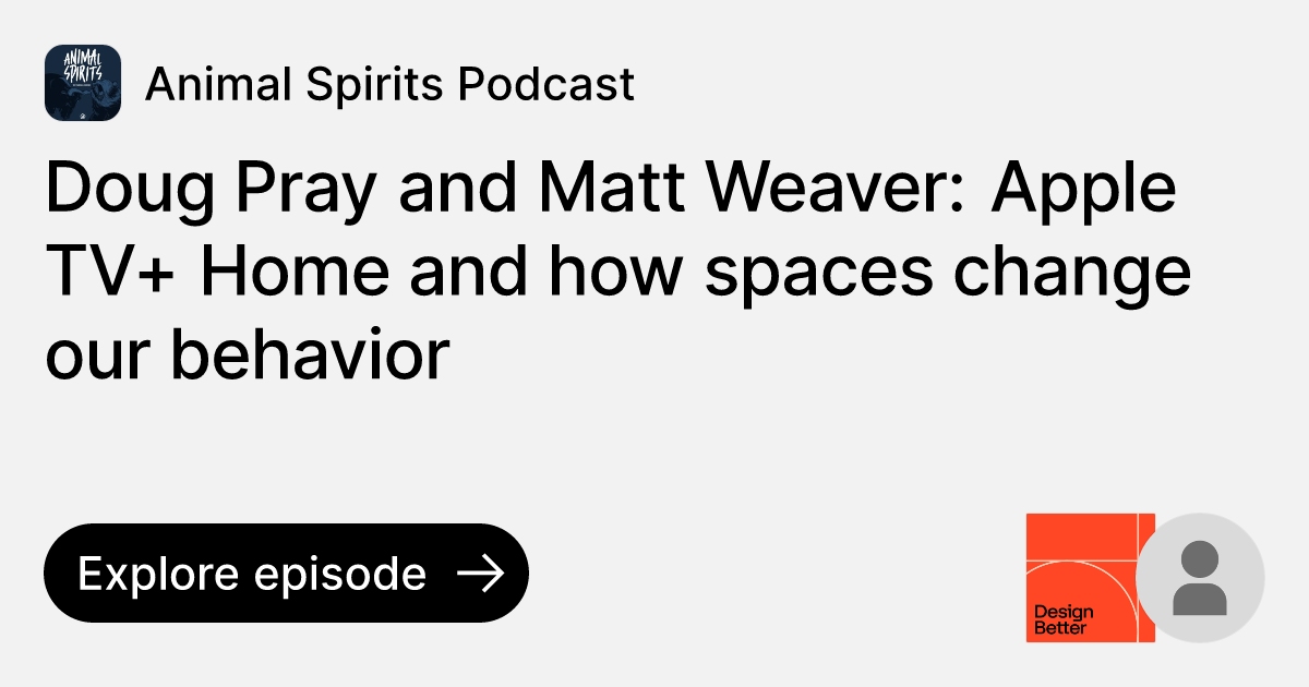 Episode: Doug Pray and Matt Weaver: Apple TV+ Home and how spaces ...