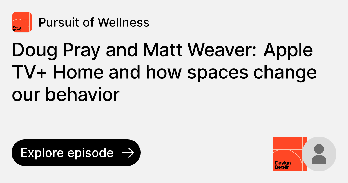 Episode: Doug Pray and Matt Weaver: Apple TV+ Home and how spaces ...