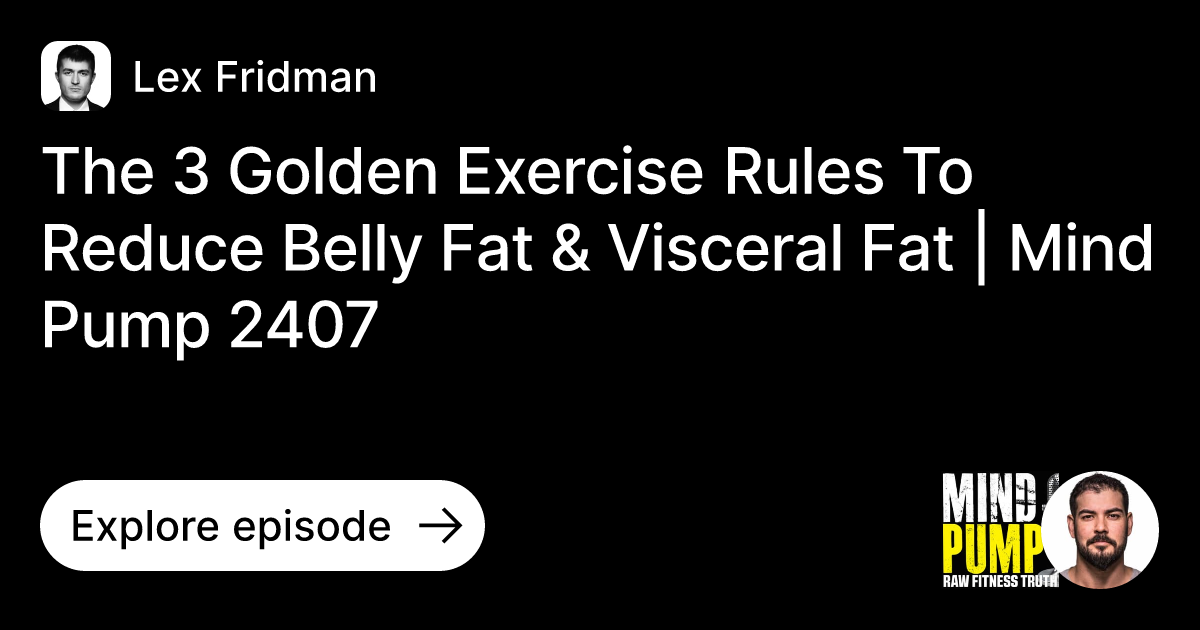 Episode: The 3 Golden Exercise Rules To Reduce Belly Fat & Visceral Fat ...