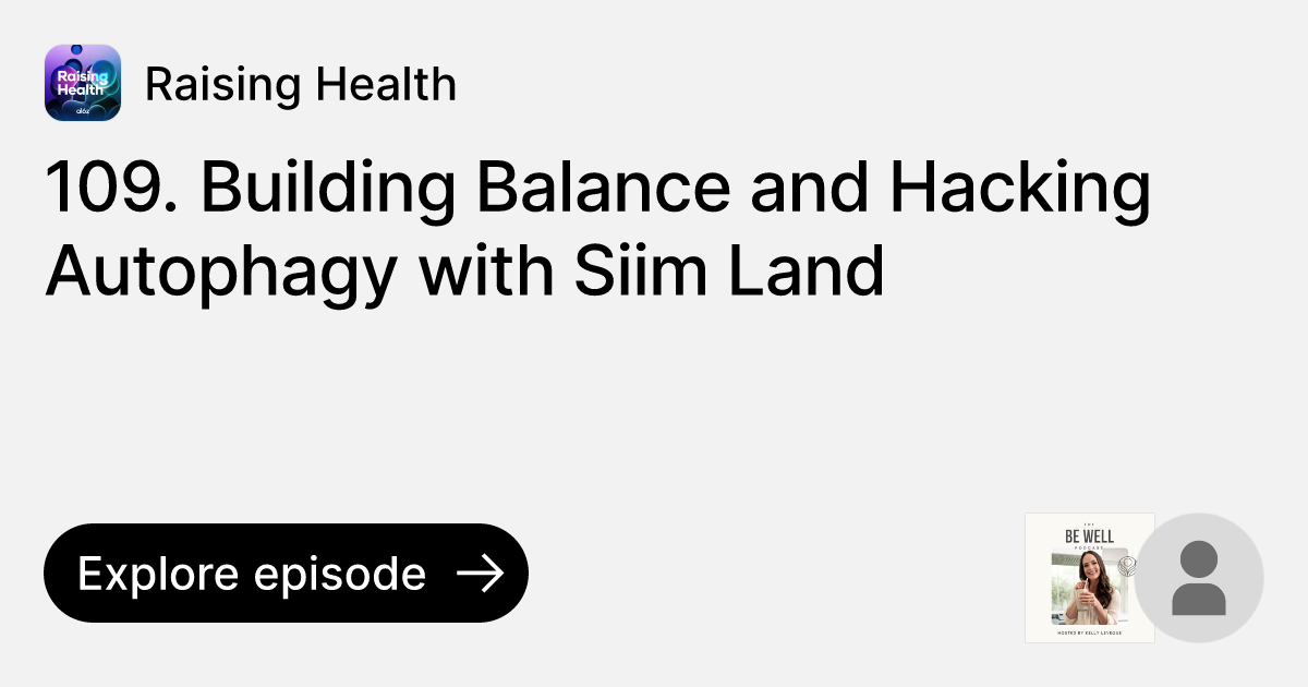 Episode: 109. Building Balance and Hacking Autophagy with Siim Land ...
