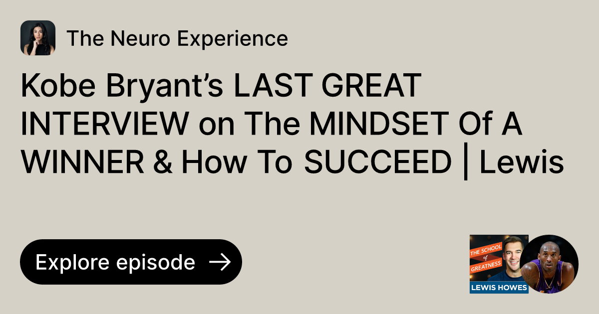 Kobe Bryant’s LAST GREAT INTERVIEW on The MINDSET Of A WINNER & How To ...