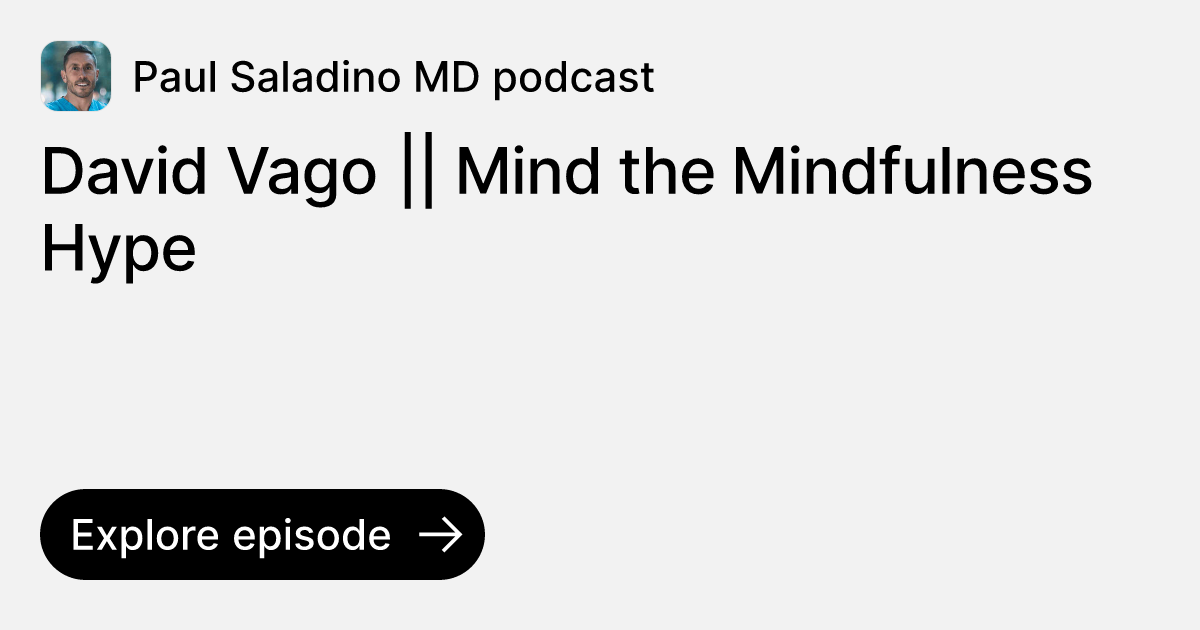 Episode: David Vago || Mind the Mindfulness Hype | Ask Paul Saladino MD ...