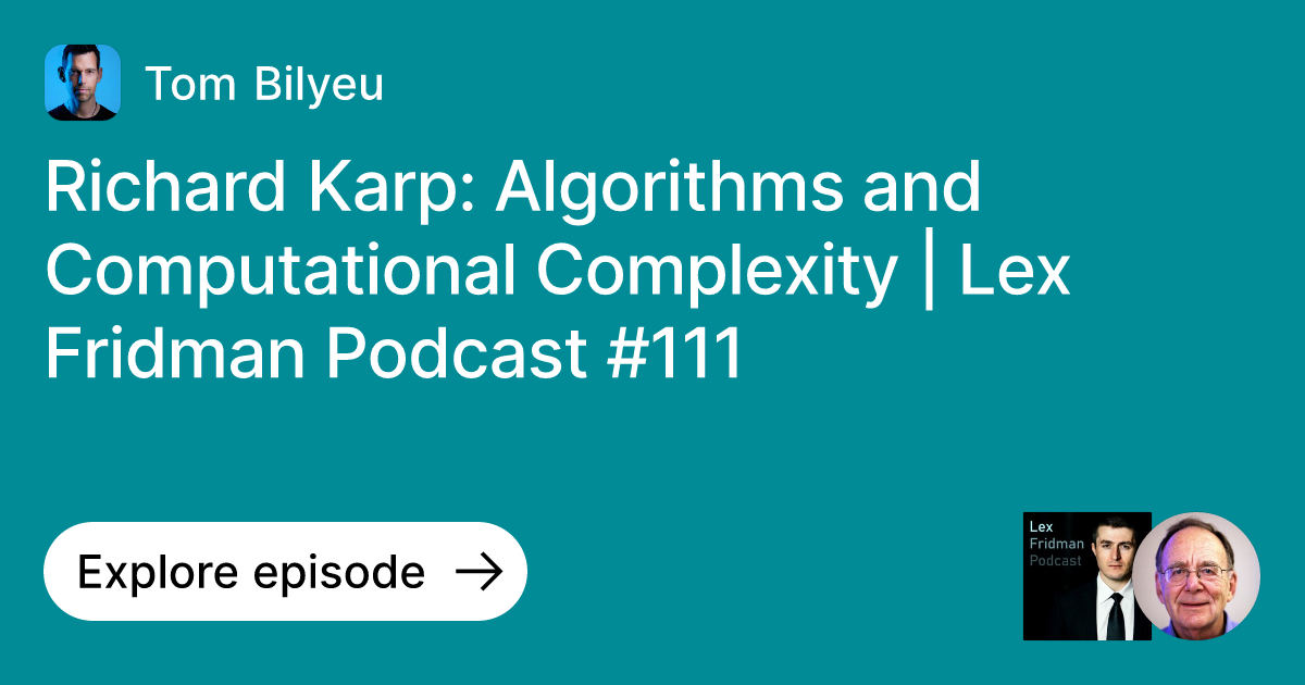 Episode: Richard Karp: Algorithms and Computational Complexity | Lex ...