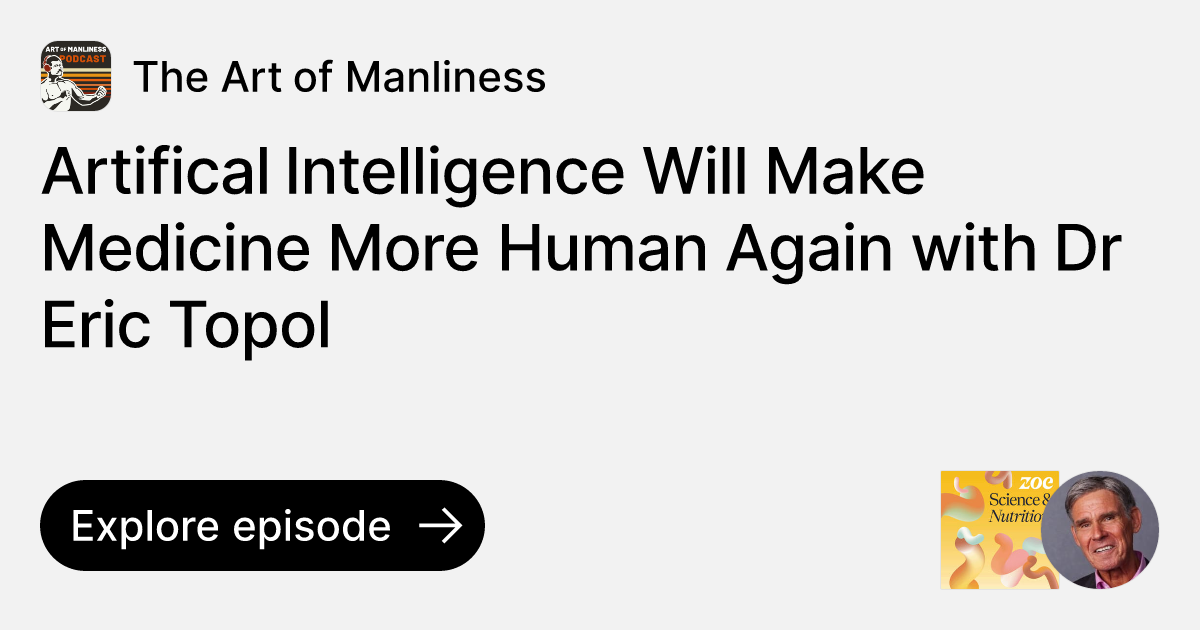 Episode: Artifical Intelligence Will Make Medicine More Human Again ...
