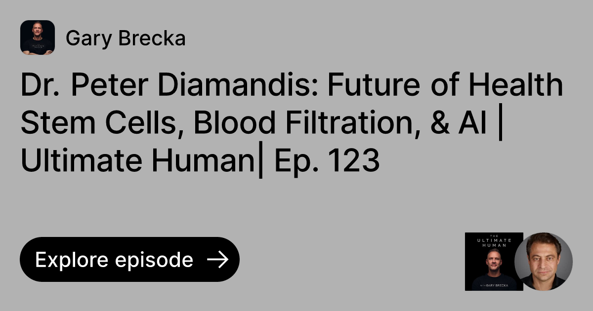 Episode: Dr. Peter Diamandis: Future of Health - Stem Cells, Blood ...