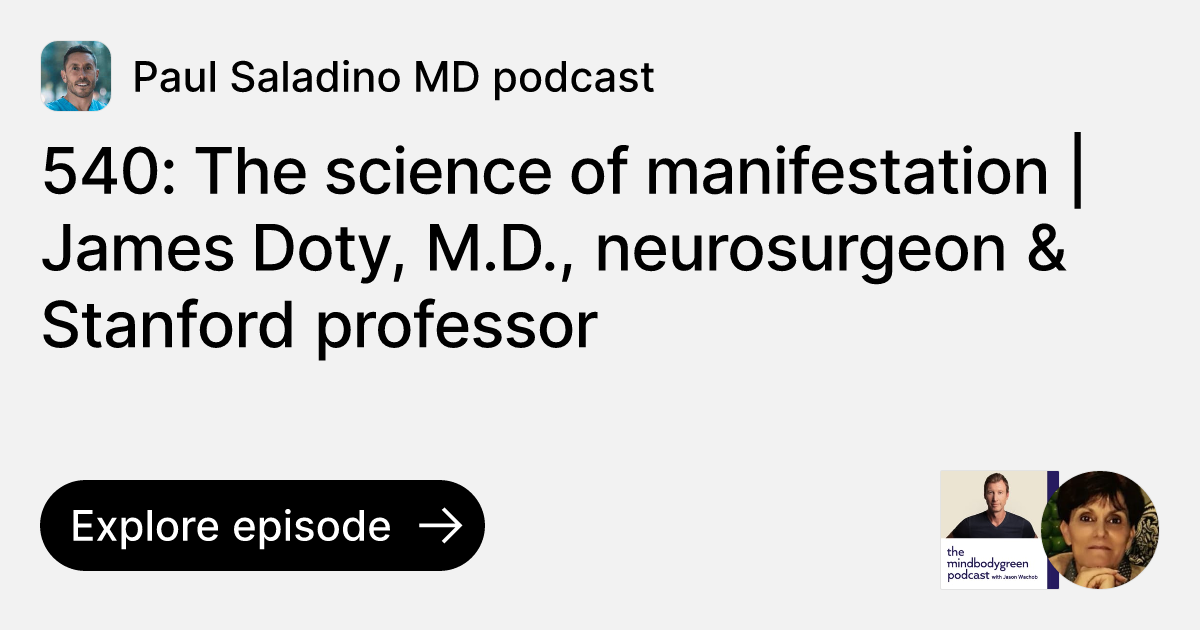 Episode: 540: The science of manifestation | James Doty, M.D ...