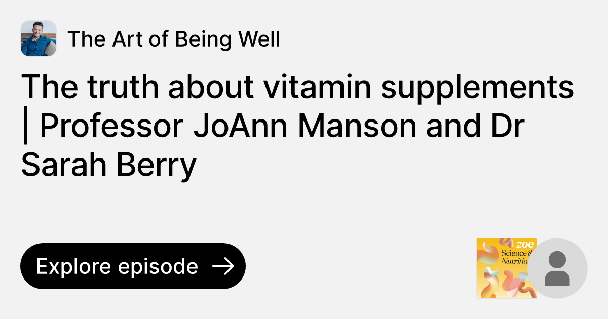 Episode: The truth about vitamin supplements | Professor JoAnn Manson ...