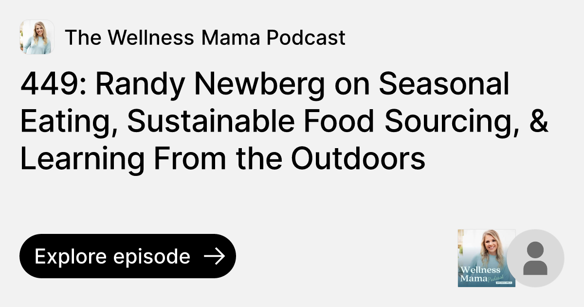 Episode: 449: Randy Newberg on Seasonal Eating, Sustainable Food ...