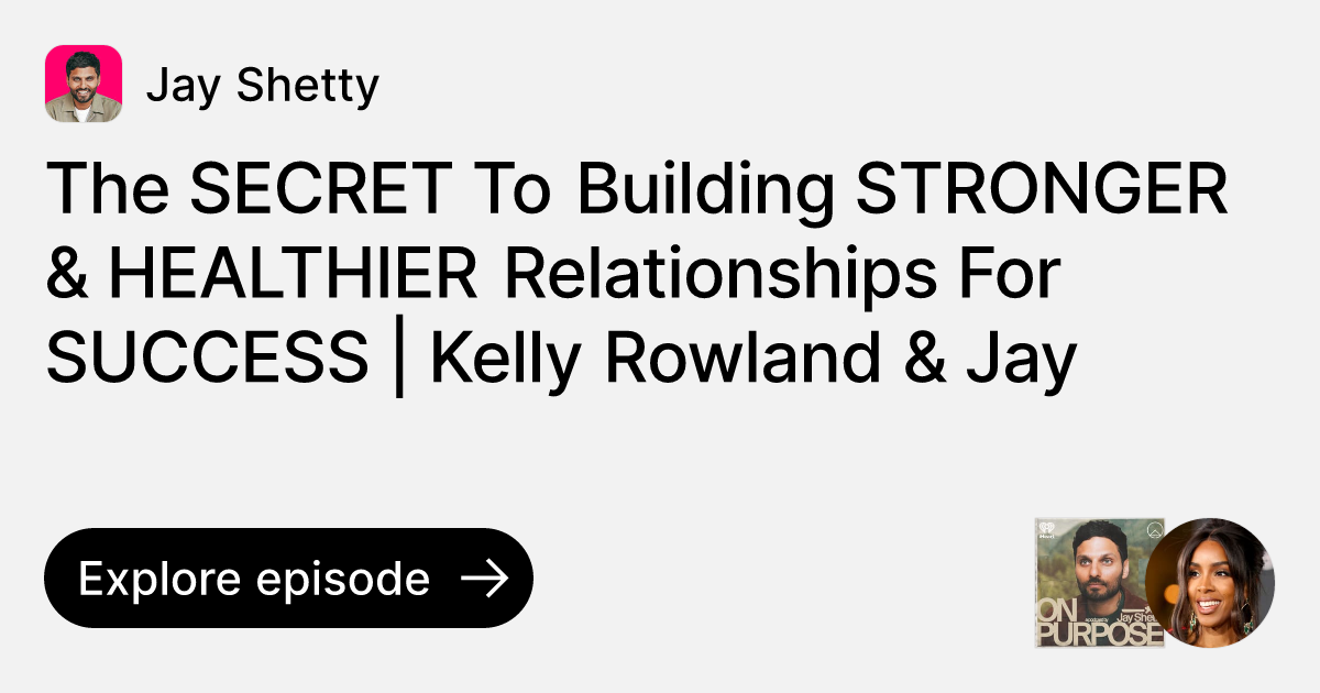 Episode: The SECRET To Building STRONGER & HEALTHIER Relationships For ...
