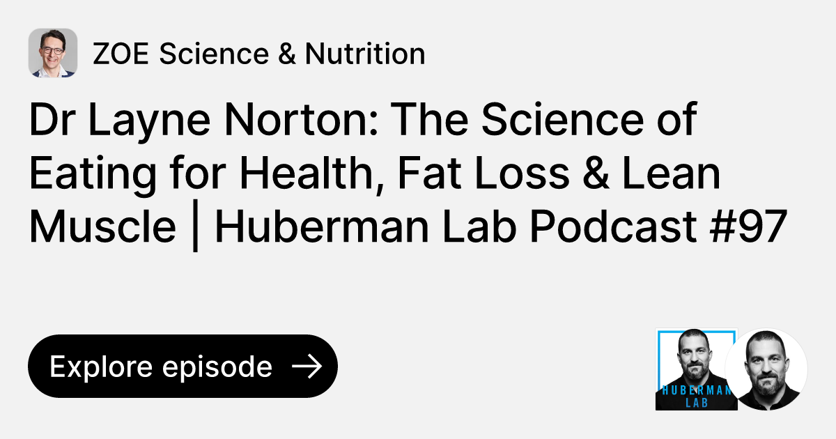 Episode: Dr Layne Norton: The Science of Eating for Health, Fat Loss ...