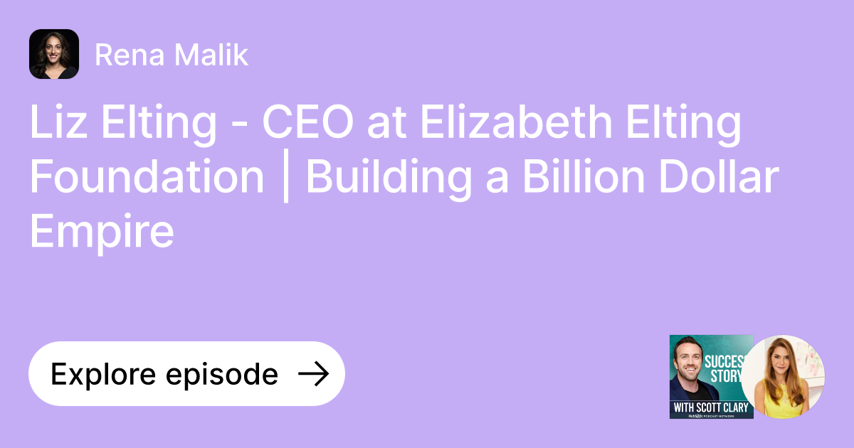 Episode: Liz Elting - CEO at Elizabeth Elting Foundation | Building a ...