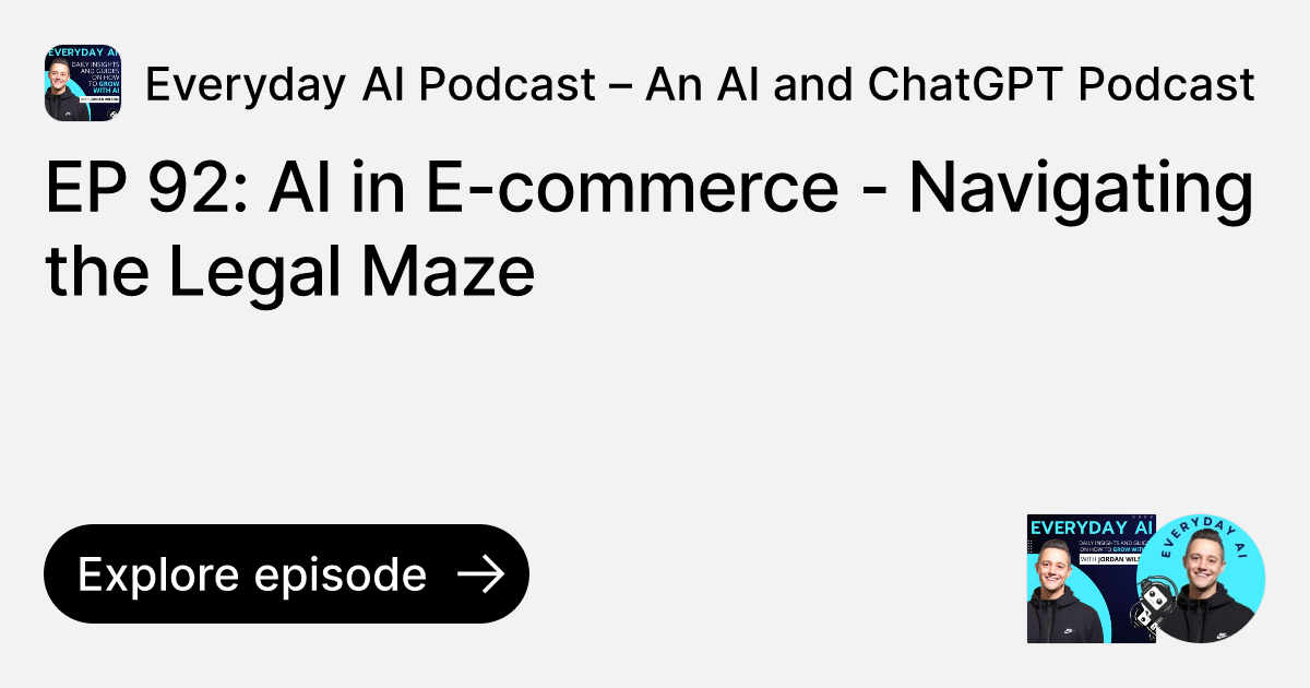 Episode: EP 92: AI in E-commerce - Navigating the Legal Maze | Ask ...