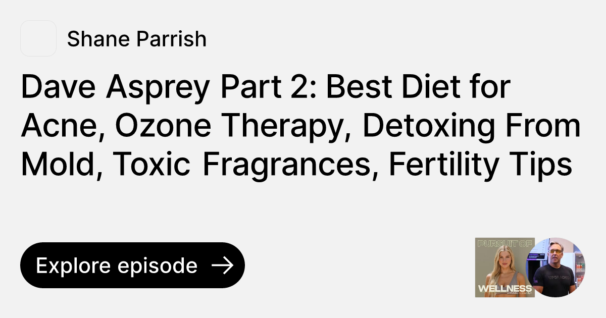 Episode: Dave Asprey Part 2: Best Diet for Acne, Ozone Therapy ...