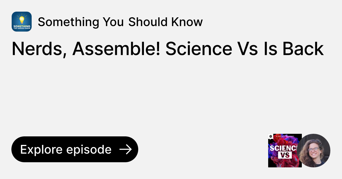 Nerds, Assemble! Science Vs Is Back